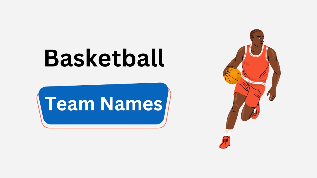 250+ Powerful Basketball Team Names with Funny, Cool, and Unique Options