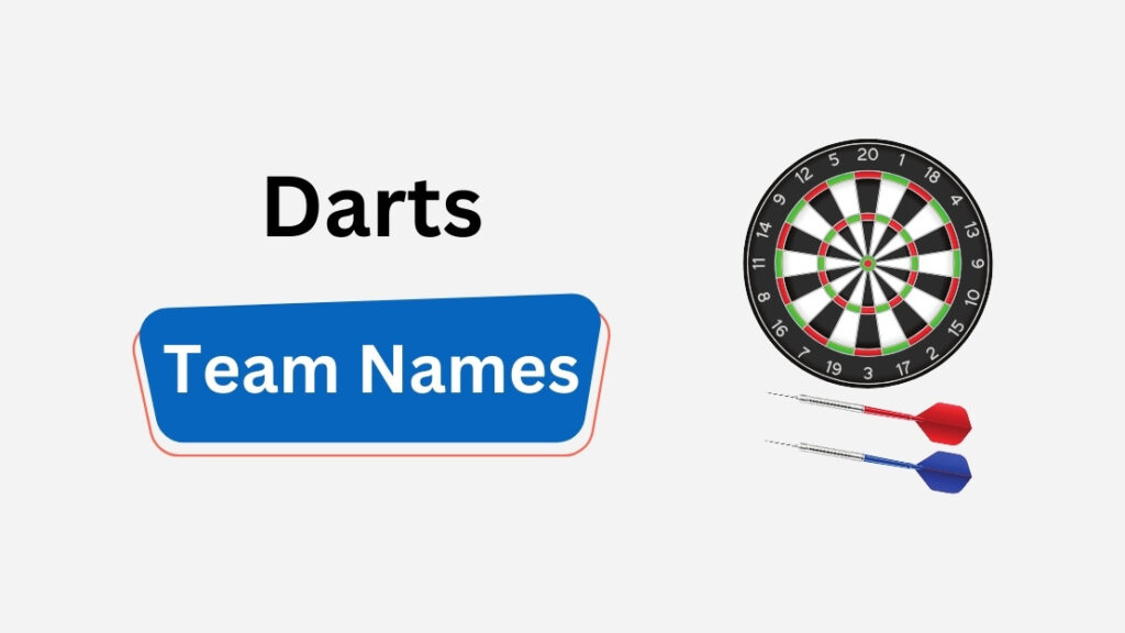 252+ Awesome Dart Team Names: Cool, Unique, Hilarious, and for Leagues