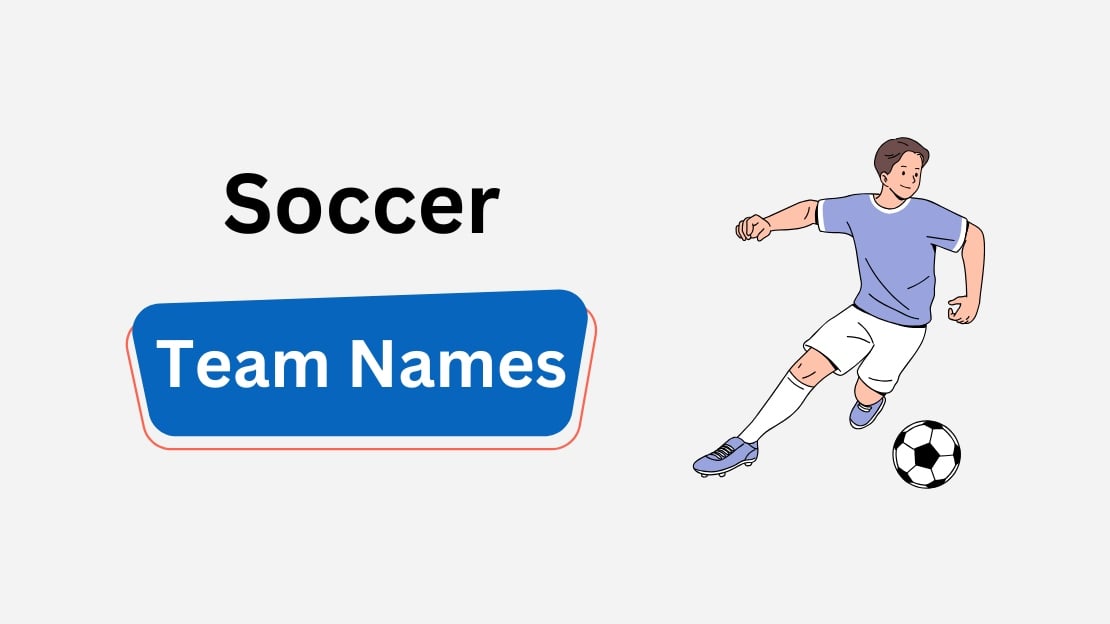 430+ Super Soccer Team Names with Cool, Creative, Unique, and Mythical ...