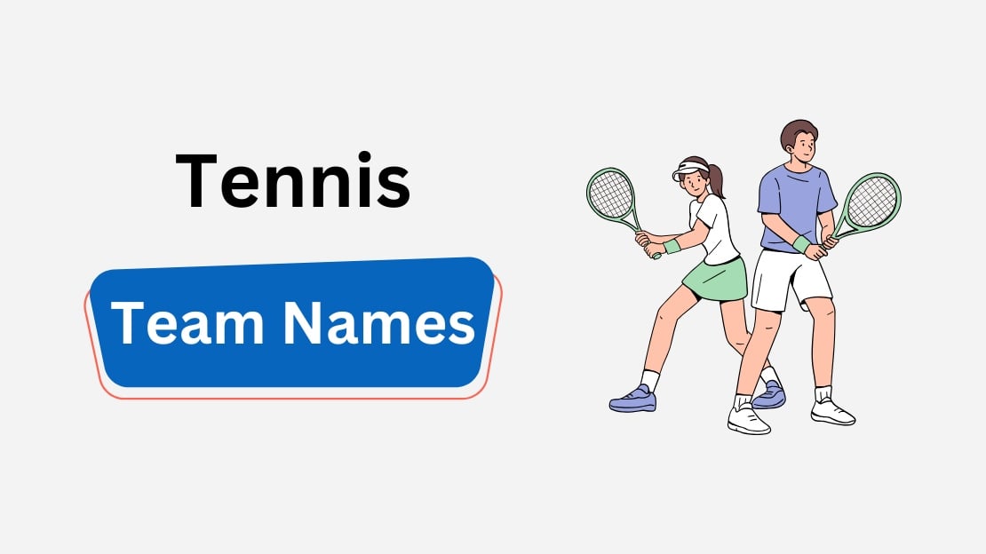 231 Tennis Team Names to Reflect Fun, Coolness, Fantasy, and Creativity